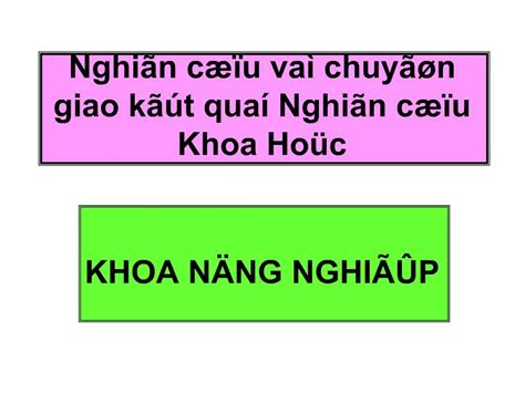 Ppt Nghi N C U Va Chuy N Giao K T Qua Nghi N C U Khoa Ho C Powerpoint Presentation Id
