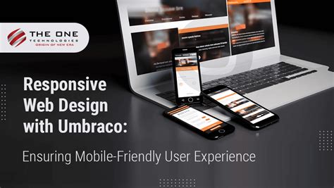 Responsive Web Design With Umbraco Ensuring Mobile Friendly User Experience
