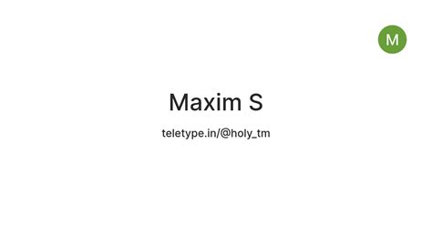 Maxim S — Teletype