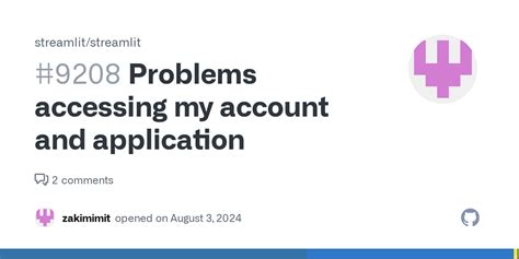 Problems Accessing My Account And Application · Issue 9208 · Streamlit