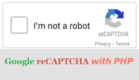 Using New Google ReCAPTCHA With PHP CodexWorld