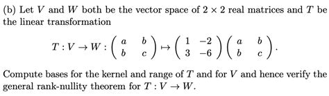 Solved B Let V And W Both Be The Vector Space Of Real Chegg