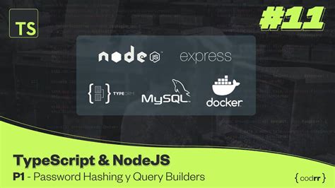 Password Hashing Y Query Builders Nodejs And Typescript 11 P1 Youtube