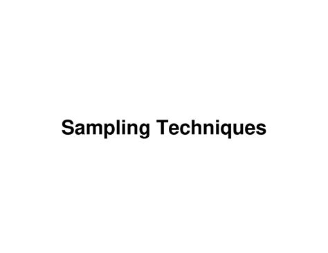 8 Sampling Techniques Sampling Techniques Sampling Techniques Sample A Section Of Population
