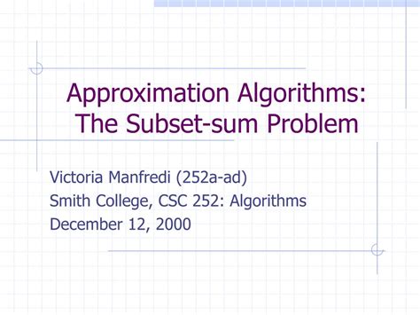 Ppt Approximation Algorithms The Subset Sum Problem Powerpoint Presentation Id6992776