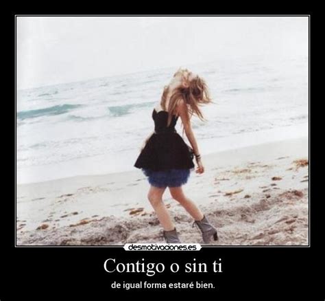 Contigo O Sin Ti Desmotivaciones