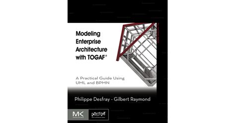 Modeling Enterprise Architecture With Togaf Book