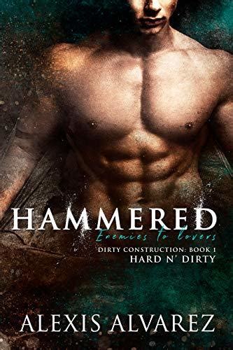 Hammered Hard N Dirty 5 By Alexis Alvarez Goodreads