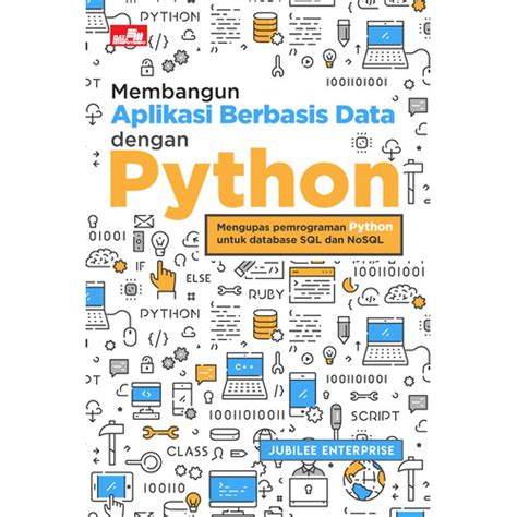 Jual Membangun Aplikasi Berbasis Data Dengan Python Jubilee Enterprise Kota Surabaya