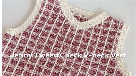 제니팅 제니 트위드 체크 브이넥 베스트 세로 무늬 넣기 기법 동영상대바늘조끼조끼뜨기뜨개패키지 Youtube