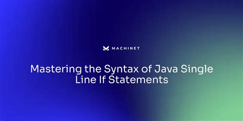 Mastering The Syntax Of Java Single Line If Statements Machinets Blog