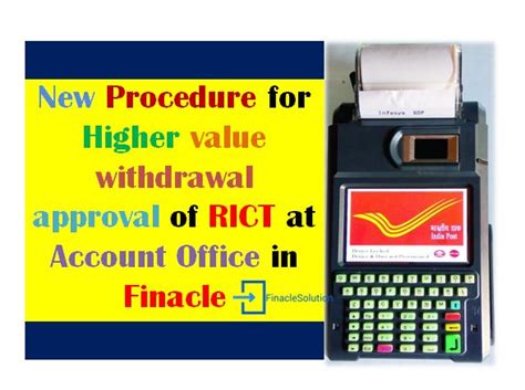 New Procedure For Higher Value Withdrawal Approval Of Rict Bo At Account Office In Finacle