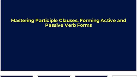 Mastering Participle Clauses Forming Active And Passive Verb Forms