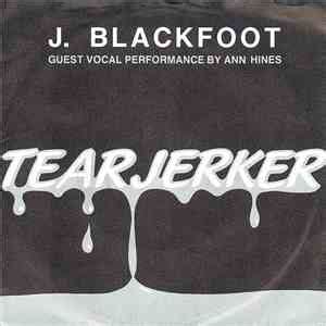 J Blackfoot Tear Jerker