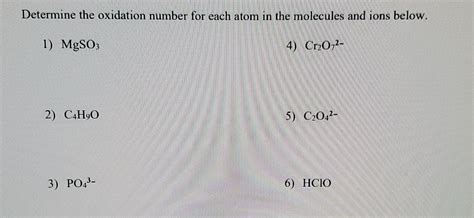 Solved Determine The Oxidation Number For Each Atom In The Chegg Com