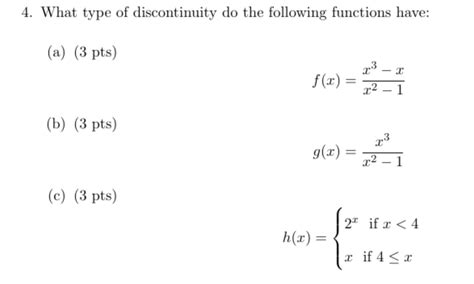 Solved What Type Of Discontinuity Do The Following Functions