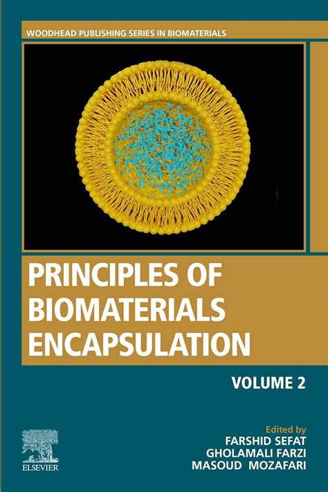 Principles Of Biomaterials Encapsulation Volume Two Woodhead Publishing Series In