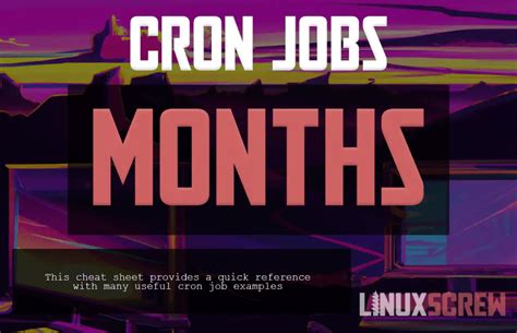 Cron Jobs The Ultimate Crontab Cheat Sheet Linux Guides Tips And
