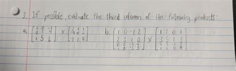 Solved If Possible Evaluate The Third Column Of The