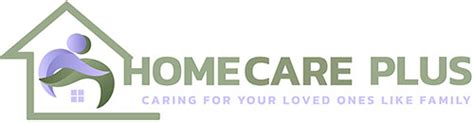 Homecare Plus Llc In Home Care For Aging Seniors And Loved Ones