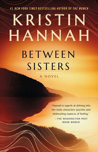 Between Sisters A Novel By Kristin Hannah