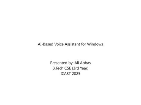 Aivoiceassistantforwindowsusingpythonpptx