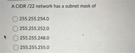 Solved A Cidr 22 ﻿network Has A Subnet Mask