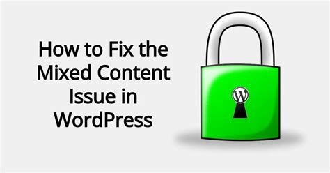 How To Fix The Mixed Content Issue In Wordpress