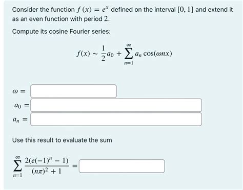 Solved Consider The Function F X Ex Defined On The Interval
