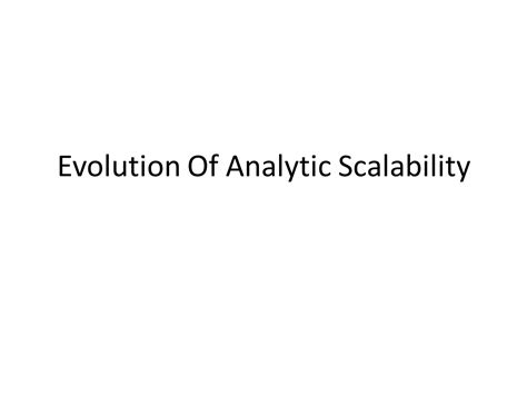 Solution Evolution Of Analytic Scalability Studypool