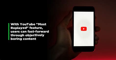 Youtube Now Lets You Skip Boring Parts Of Any Video With Most Replayed Feature