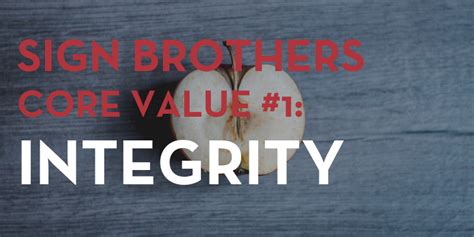 Sign Brothers Core Value Integrity