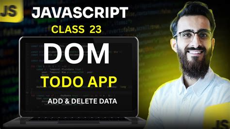 Javascript Class 23 Dom Todo App Add And Delete Task Es6 Smit Modern Web Dev Batch 17