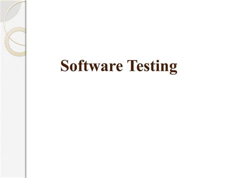Slideshow System Testing 60970402 60970402software Testing Pptx
