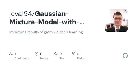 Github Jcval Gaussian Mixture Model With Deep Learning Improving Results Of Gmm Via Deep