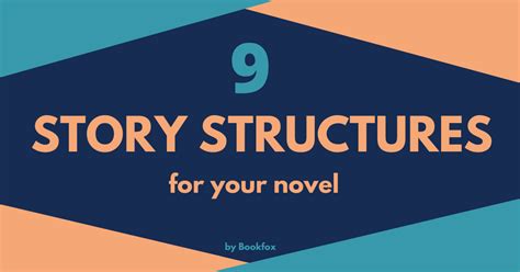 Story Structures To Plot Your Next Novel Bookfox