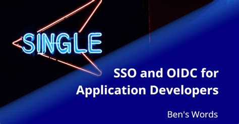 Do You Know What Youd Need To Do To Implement Single Sign On Sso In A Web Application Ben Case