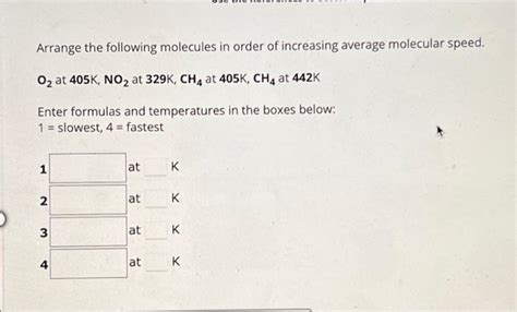 Solved Arrange The Following Molecules In Order Of