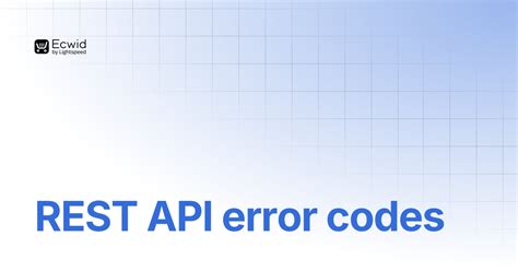 Rest Api Error Codes Ecwid Documentation