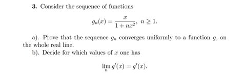 Solved Consider The Sequence Of Functions Gnx X1