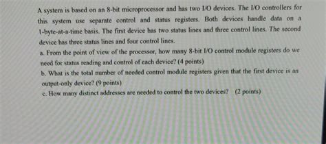 Solved A System Is Based On An 8 Bit Microprocessor And Has Chegg Com