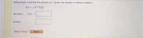 Solved Differentiate F And Find The Domain Off Enter The