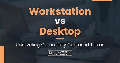 Workstation Vs Desktop What Is The Difference At Taylah Cayley Blog