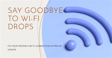 IPhone Keeps Losing Wi Fi After Update Heres How To Fix It