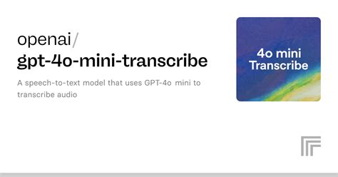 Openaigpt 4o Mini Transcribe Run With An Api On Replicate