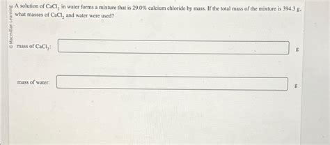 solved as a solution of cacl2 ﻿in water forms a mixture that