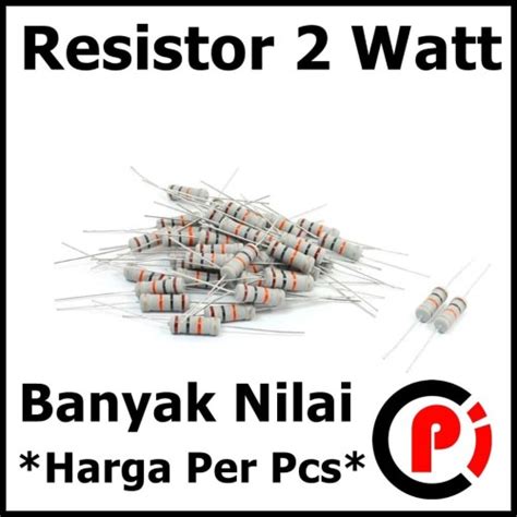 Jual Resistor Watt W Banyak Nilai Ohm R Kota Medan Pi Toserba Tokopedia