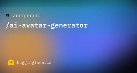 iamoperand ai avatar generator · hugging face