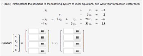 solved parameterize the solutions to the following system of