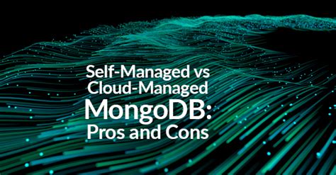 Self Managed Vs Cloud Managed MongoDB Pros And Cons